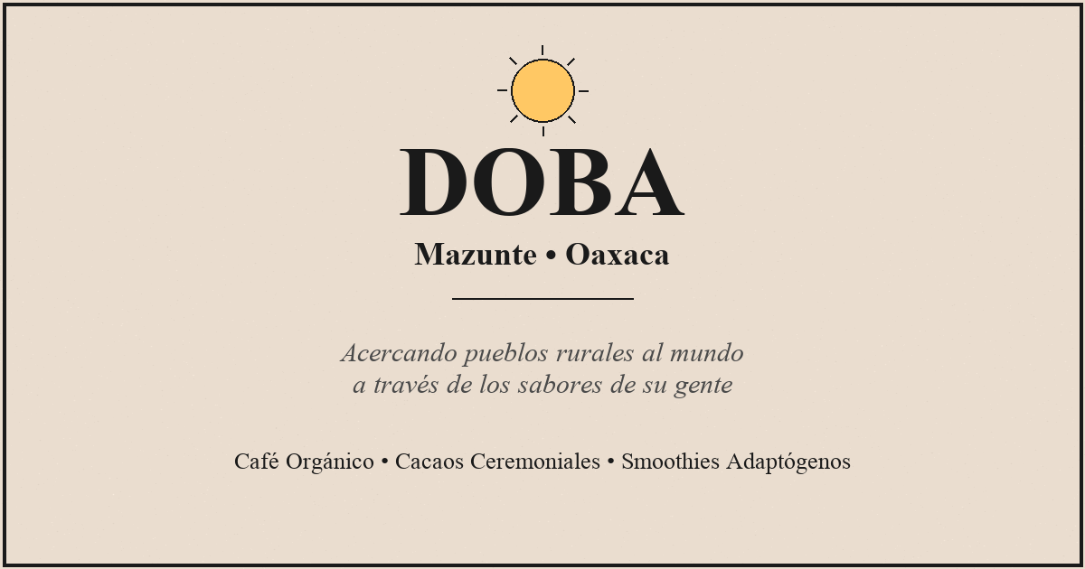 DOBA | Mazunte, Oaxaca